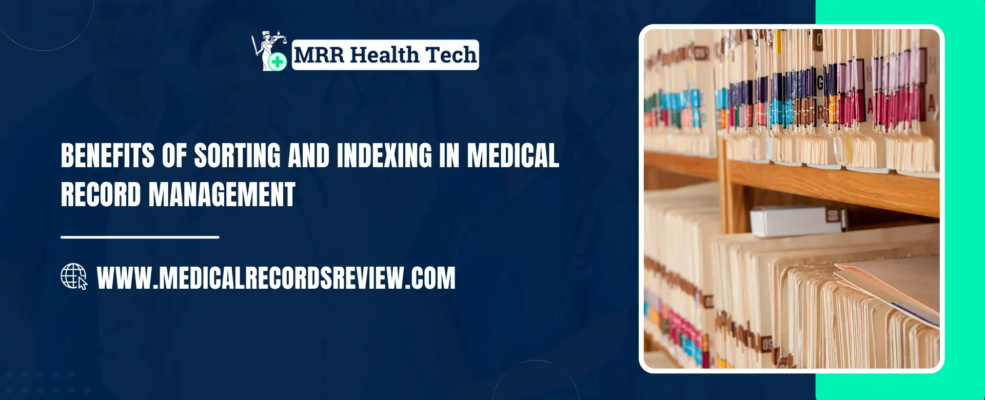 Benefits of sorting and indexing in Medical Record Management | Medical Records Review